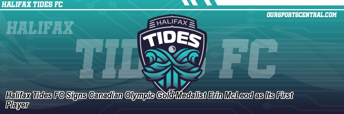 Halifax Tides FC Signs Canadian Olympic Gold Medalist Erin McLeod as ...