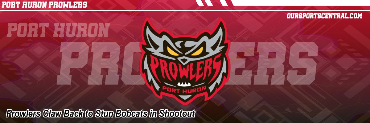 Prowlers Claw Back to Stun Bobcats in Shootout - OurSports Central