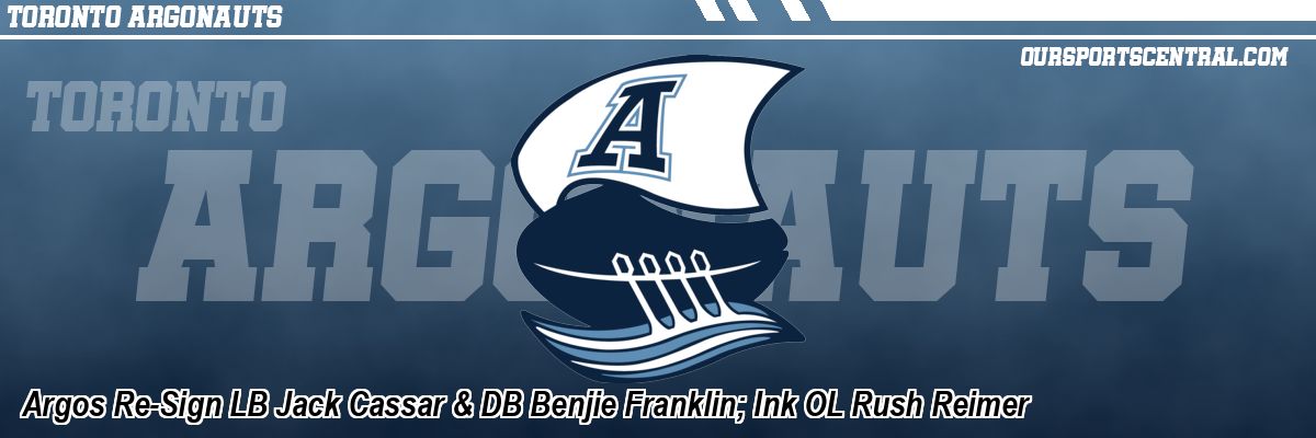 Argos Re-Sign LB Jack Cassar & DB Benjie Franklin; Ink OL Rush Reimer ...