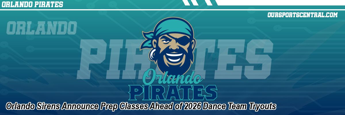 Orlando Sirens Announce Prep Classes Ahead of 2026 Dance Team Tryouts ...