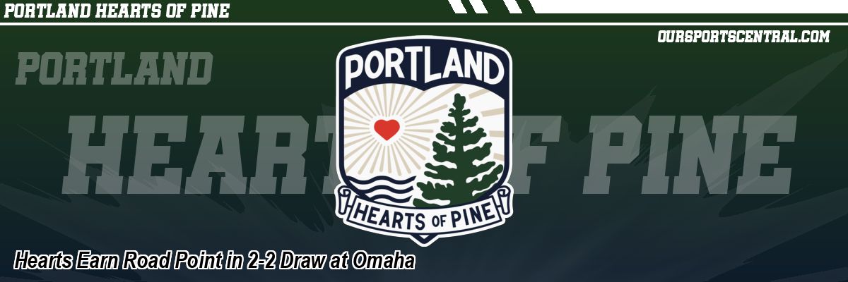 Hearts Earn Road Point in 2-2 Draw at Omaha - OurSports Central