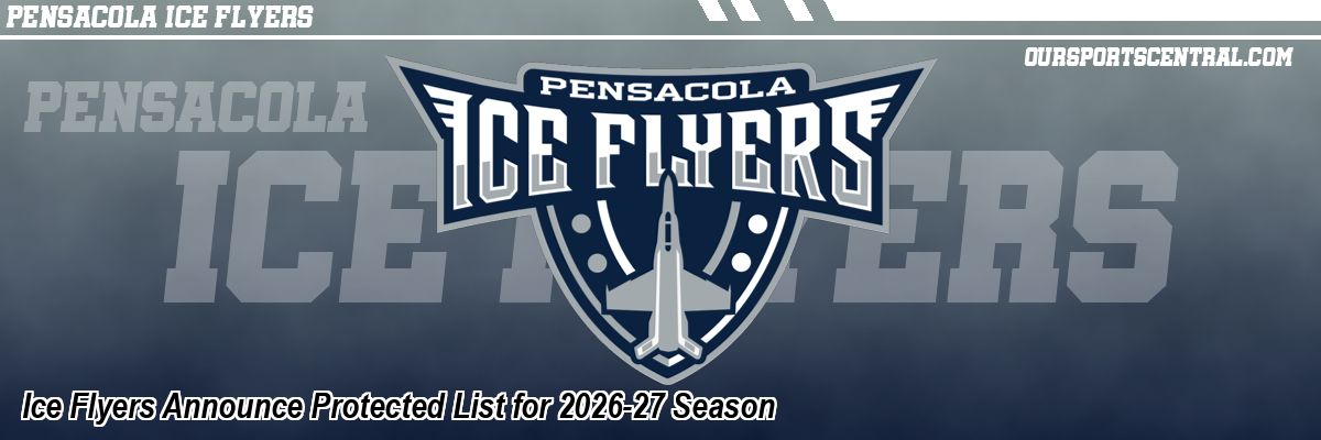 Ice Flyers Announce Protected List for 2026-27 Season - OurSports Central