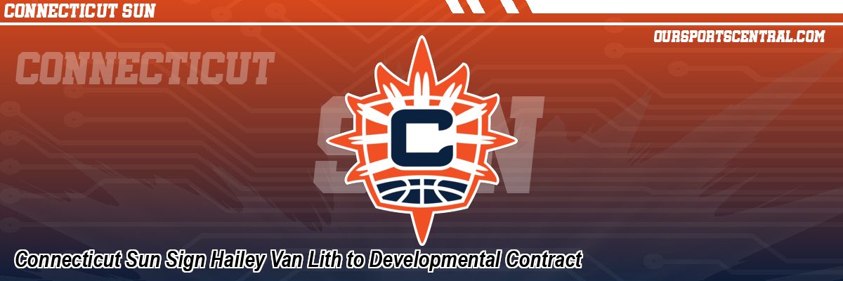 Connecticut Sun Sign Hailey Van Lith to Developmental Contract ...