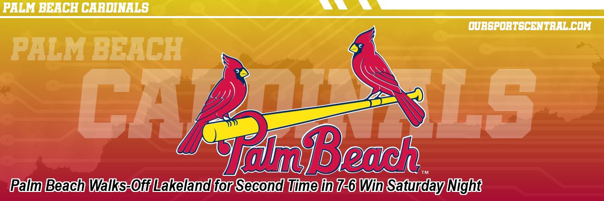 Palm Beach Walks-Off Lakeland for Second Time in 7-6 Win Saturday Night ...
