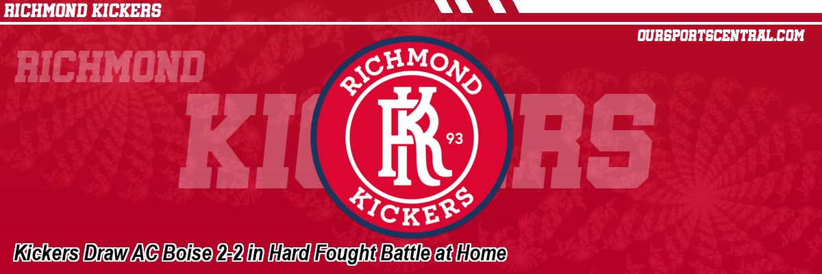 Kickers Draw AC Boise 2-2 in Hard Fought Battle at Home - OurSports Central
