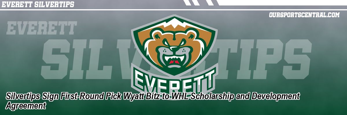 Silvertips Sign First-Round Pick Wyatt Bitz to WHL Scholarship and ...