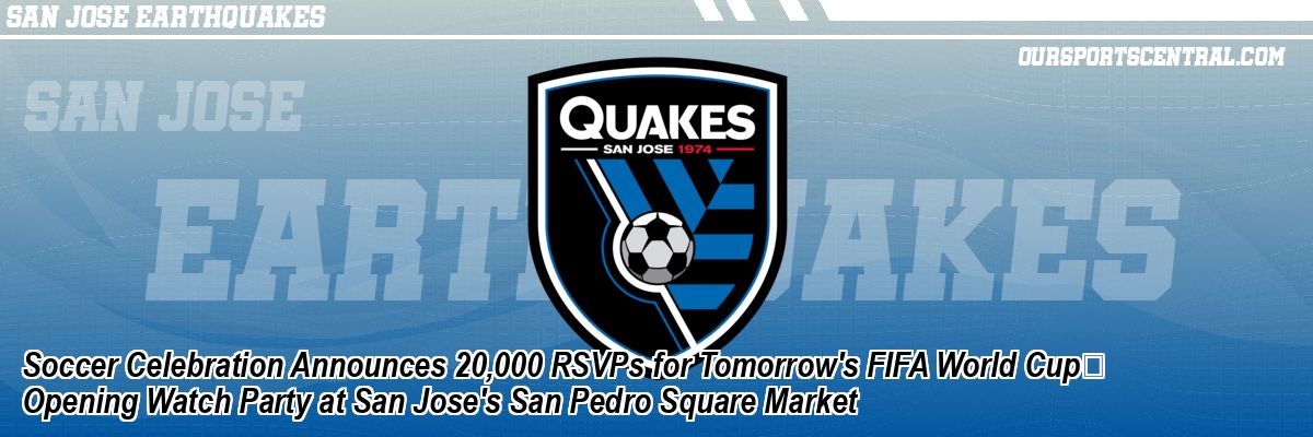 Soccer Celebration Announces 20,000 RSVPs for Tomorrow's FIFA World Cup ...